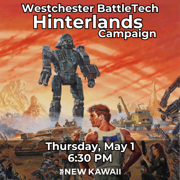 BattleTech: Hinterlands - THU 1 MAY 2025 - Admit 1 – New Kawaii